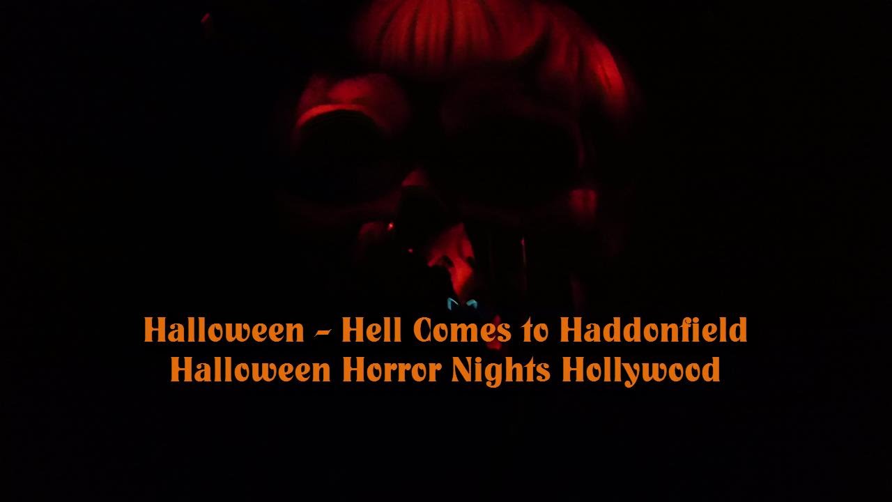 Halloween Hell Comes to Haddonfield - HHN Hollywood 2016 (HD) - YouTube