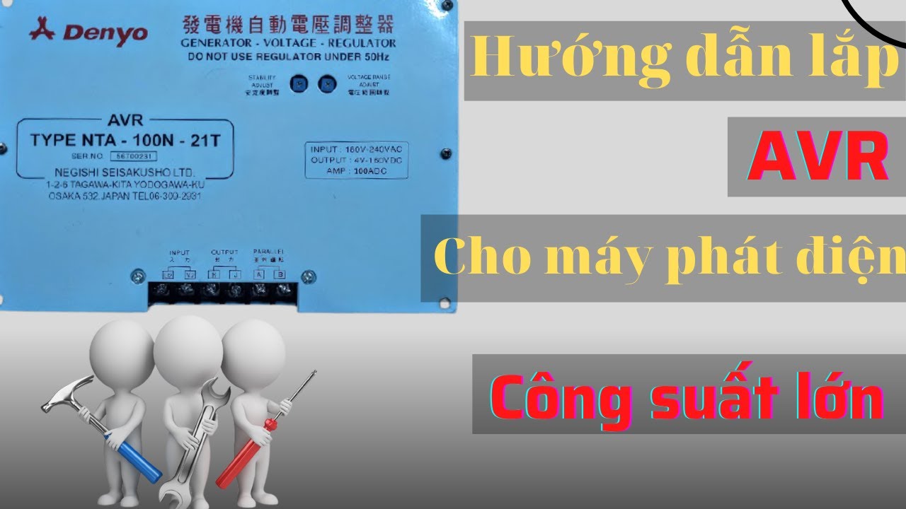 Hướng dẫn lắp AVR Denyo NTA cho máy phát điện nhật công suất lớn ...