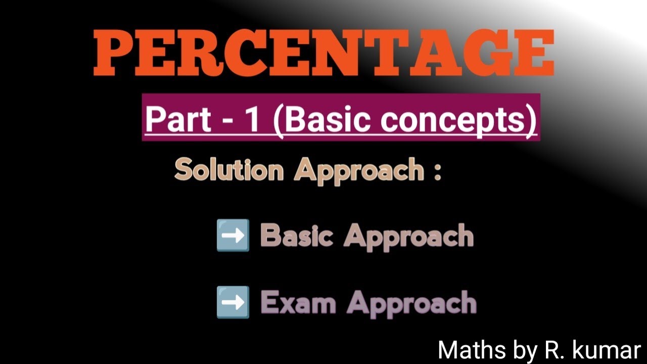 Percentage ( Part - 1 ) | Basic concepts | For All Exam | Maths Platform - YouTube