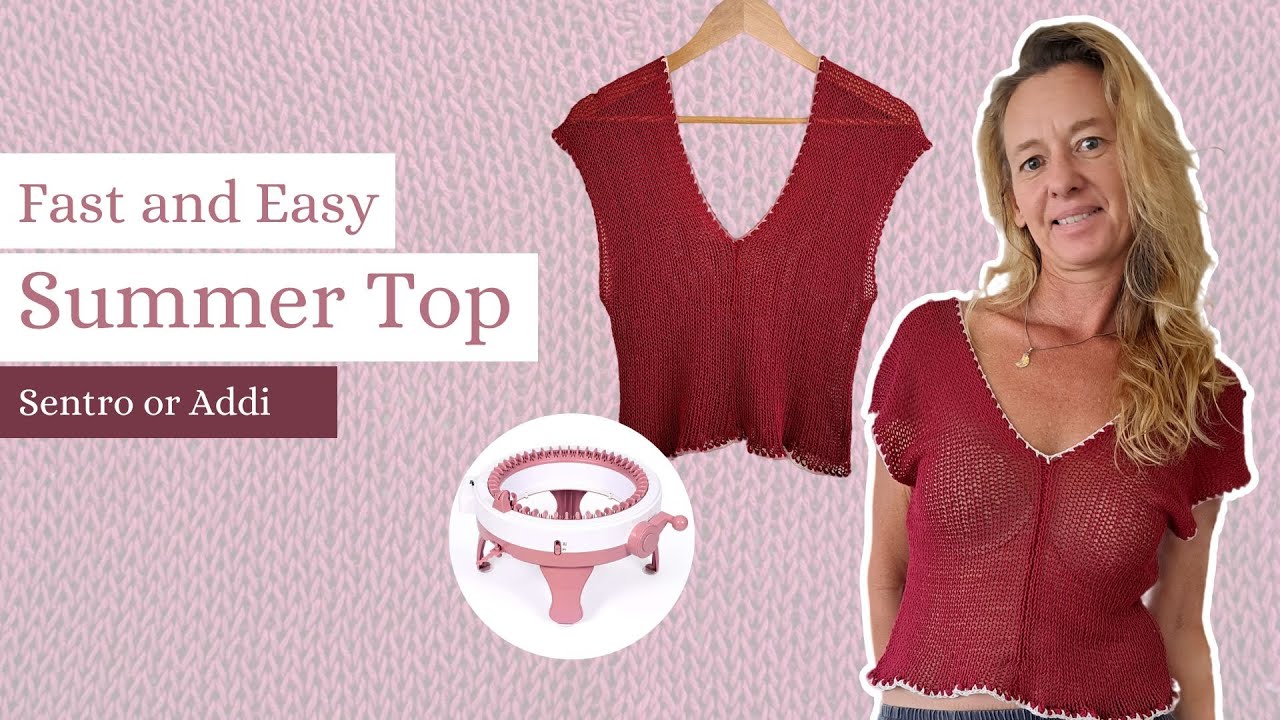 EASY knitting machine Summer Top on SENTRO or Addi express machine ...