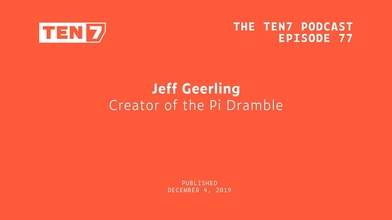 Jeff Geerling: Software Developer And Creator Of The Pi Dramble - TEN7 ...