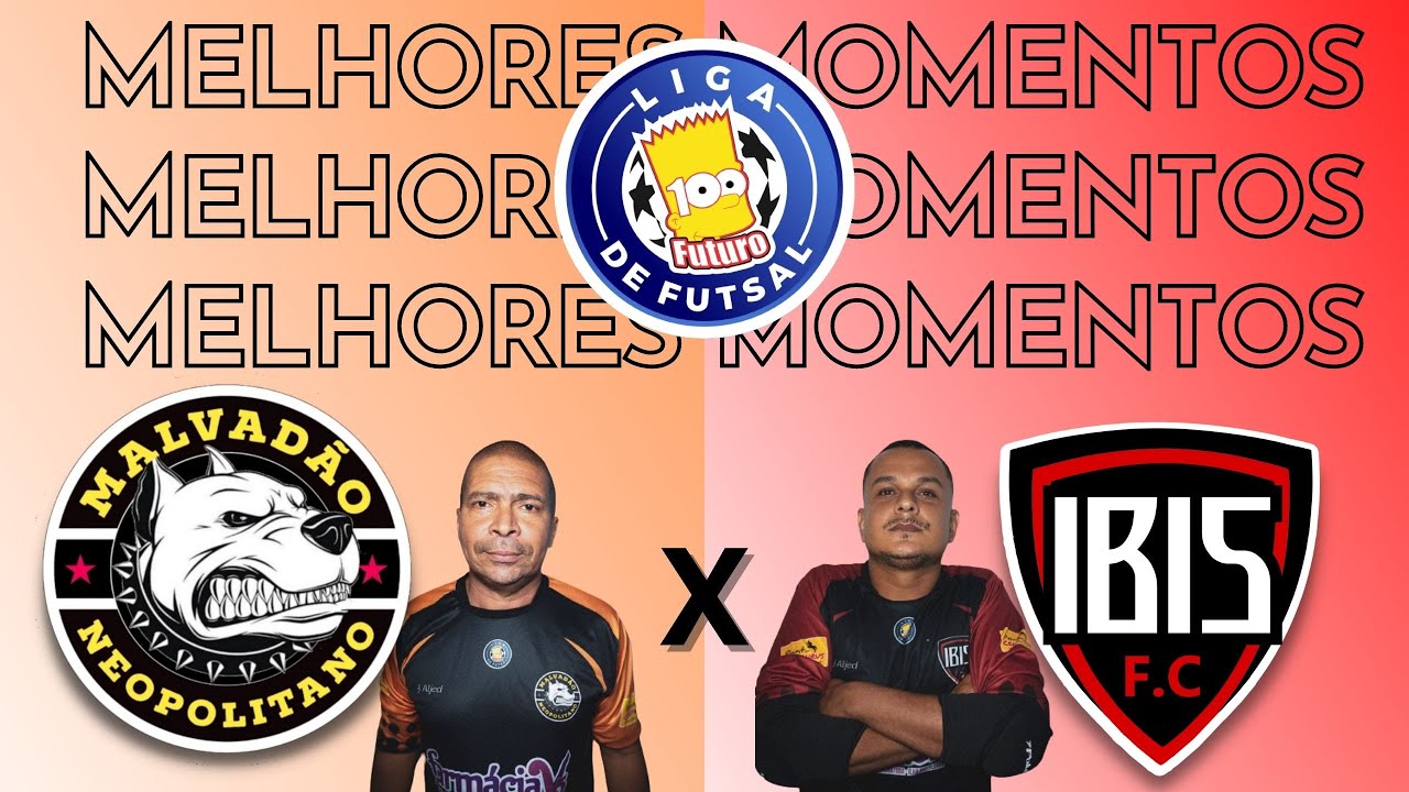 MALVADÃO 6 x 3 IBIS FC | MELHORES MOMENTOS | 10° RODADA LIGA 100 FUTURO ...