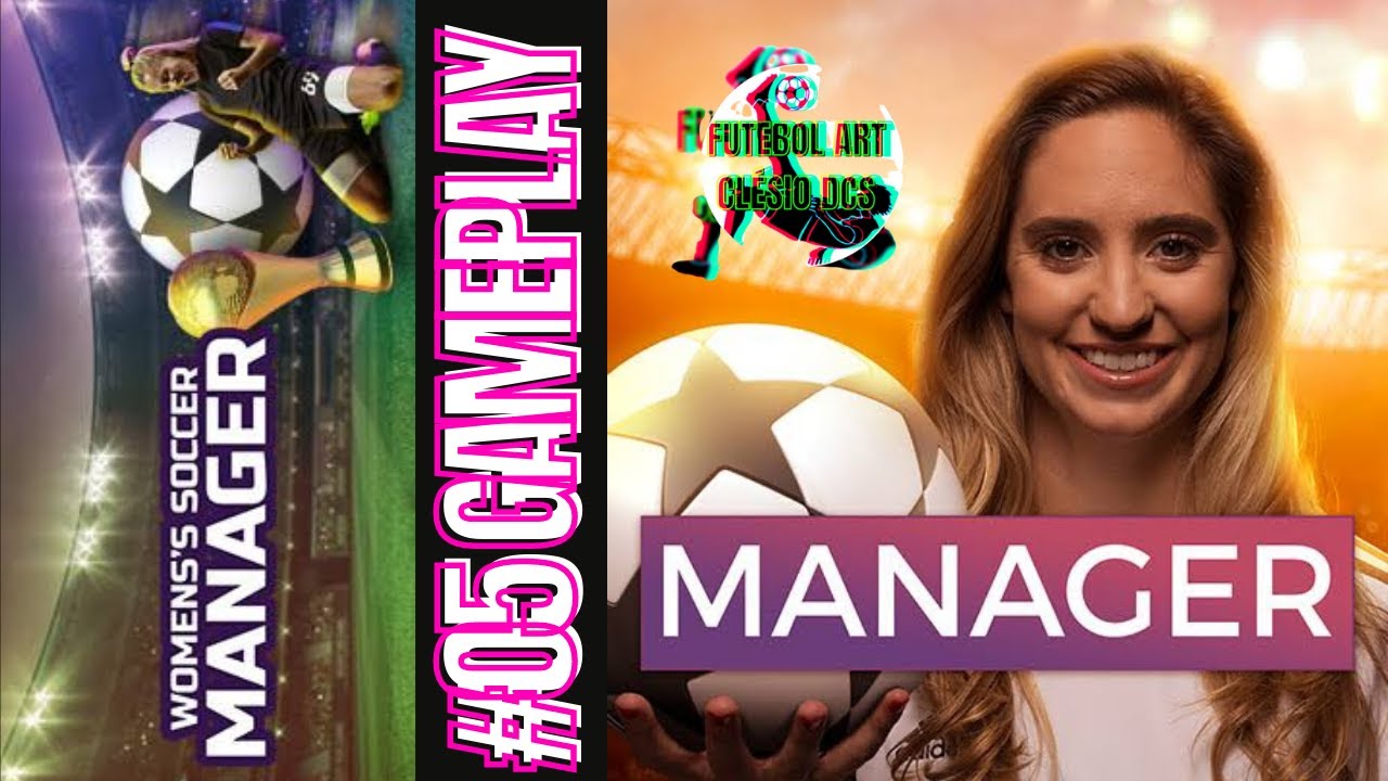 WOMEN'S SOCCER MANAGER (WSM) GAMEPLAY AO VIVO #05 - YouTube