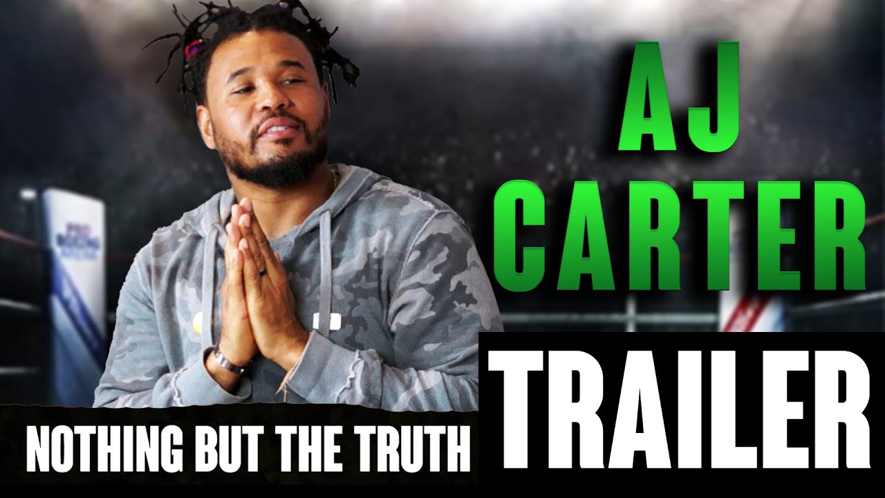 Former Heavyweight Boxer AJ Carter Trailer - Nothing But The Truth ...
