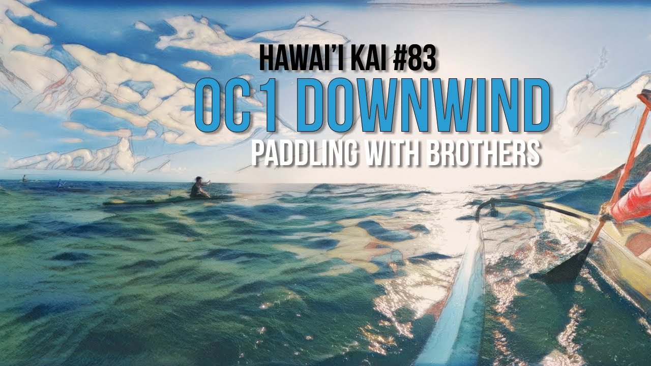 OC1 Downwind | Hawaii Kai #82 - YouTube
