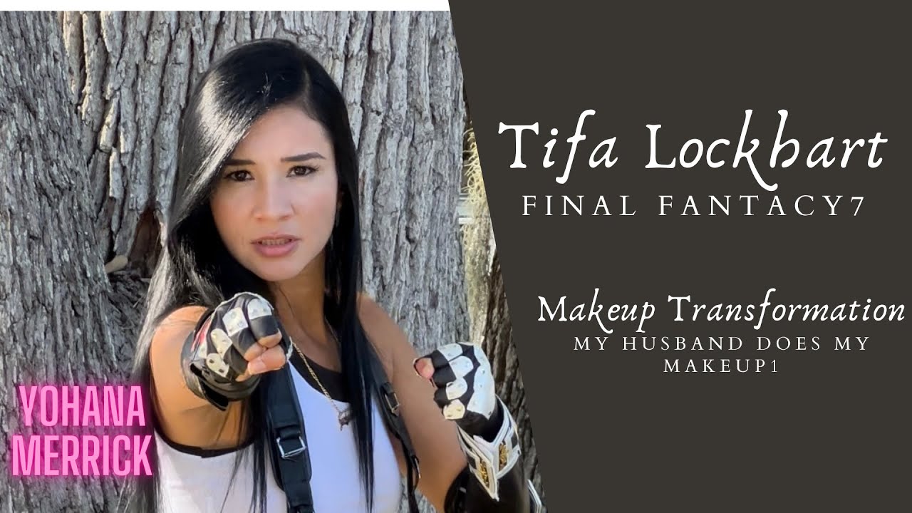 4K Tifa Lockhart ( Final Fantasy 7 ) Makeup Transformation - Cosplay ...