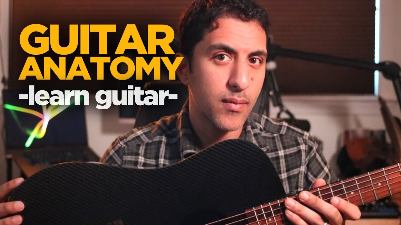 Guitar Anatomy and Physics | Learn Guitar with Raef - YouTube