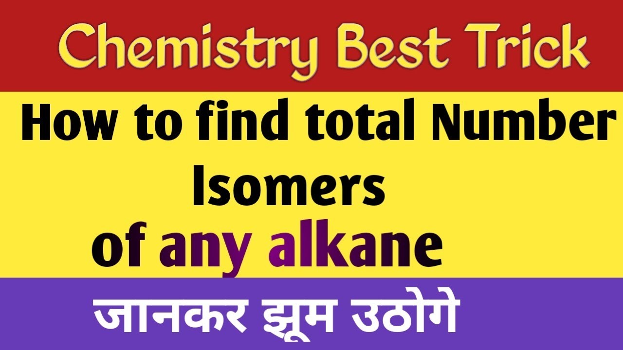 How to find total number of Isomers of any alkane/ Formula to find ...
