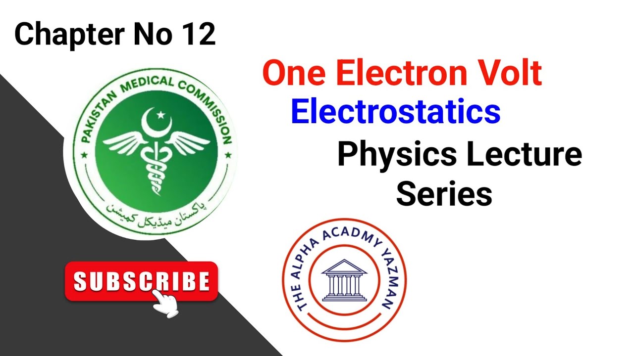 Electron Volt Class 12 | Electrostatics | Chapter NO 12 | FSc Part-02 Lecture Series 2024-25 ...