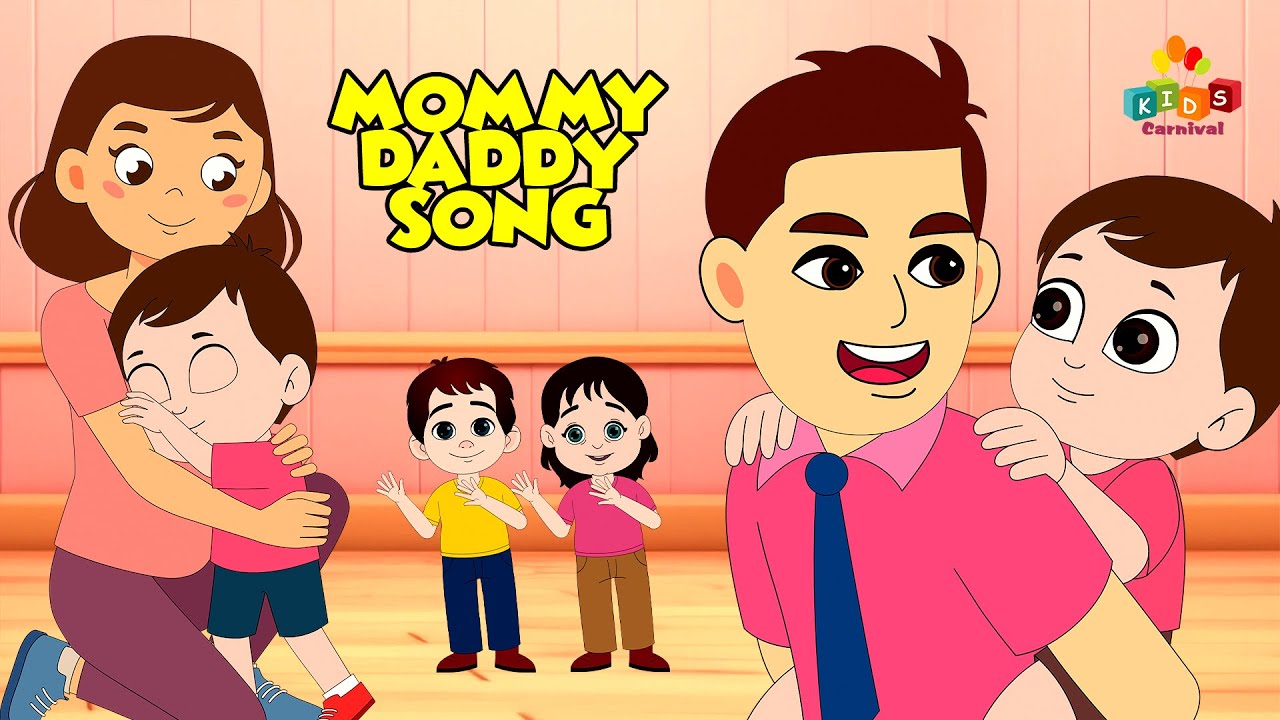 Mommy Daddy Song For Kids I Kids Songs For Kids I Kids Carnival I Kids ...