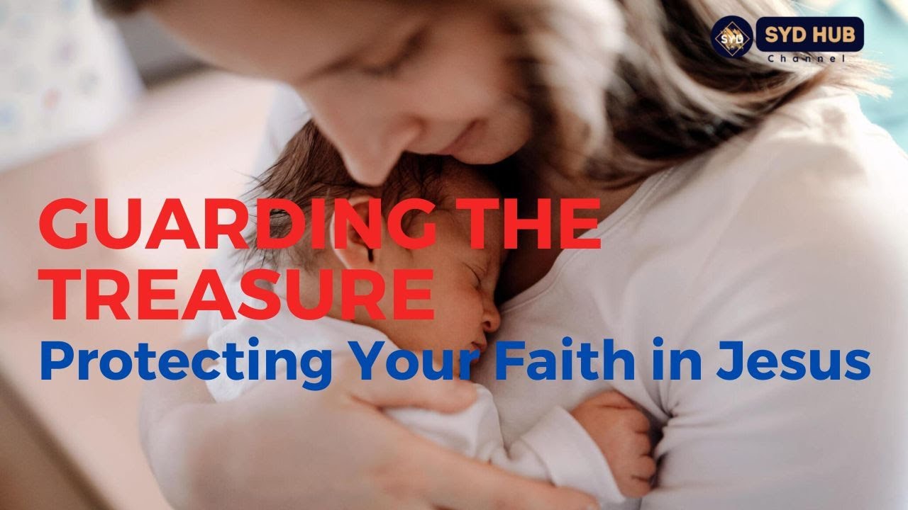 Guarding the Treasure | Protecting Your Faith in Jesus - YouTube