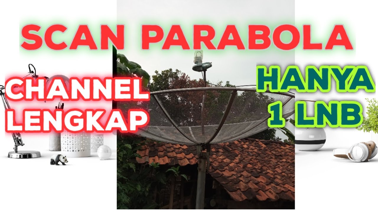 CARA SCAN PARABOLA CHANNEL NASIONAL LENGKAP - YouTube