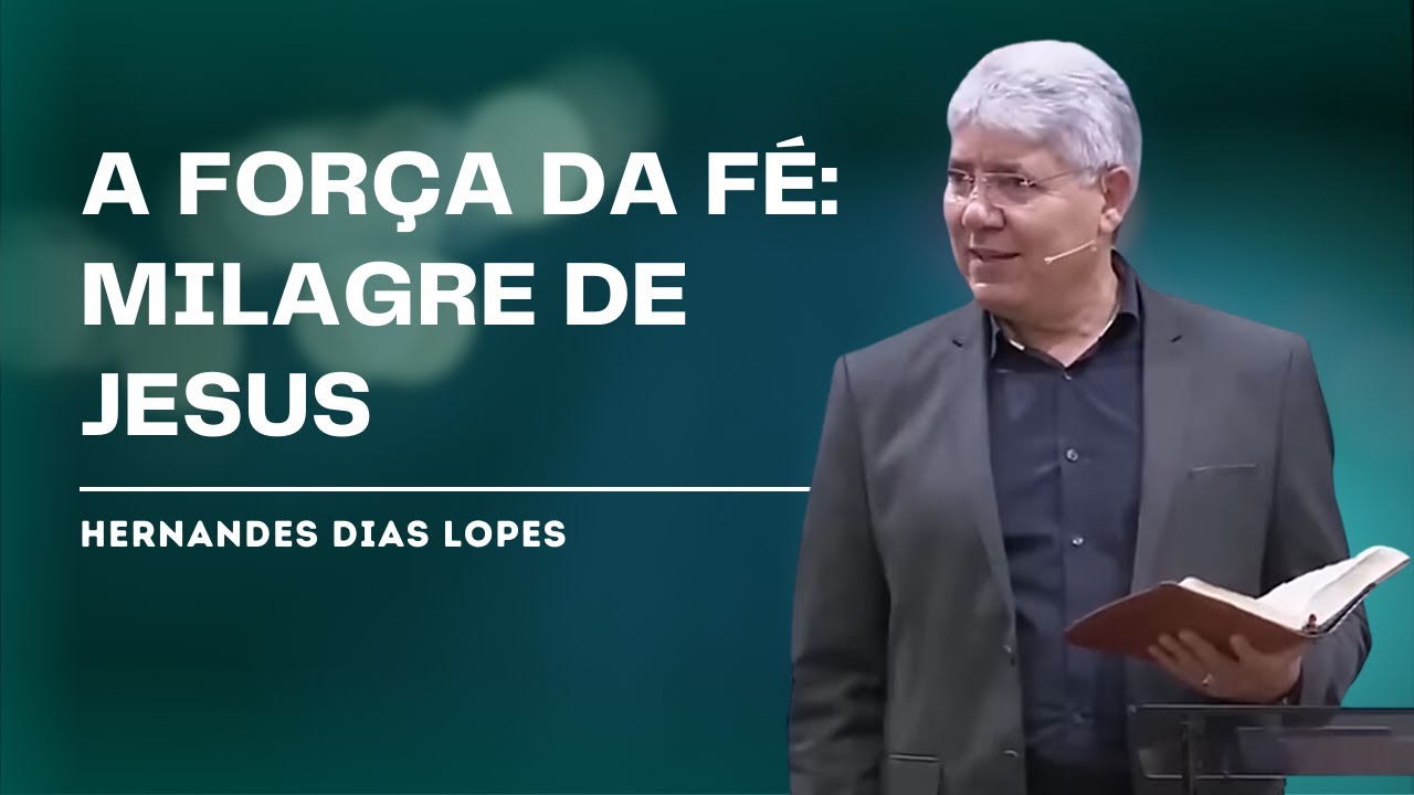 FAZ UM MILAGRE NA MINHA VIDA, SENHOR! - Hernandes Dias Lopes - YouTube