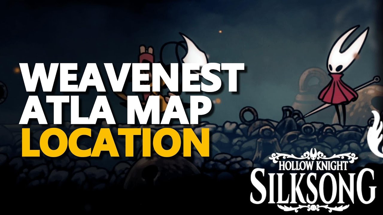 Weavenest Atla Map Hollow Knight Silksong Need Needolin - YouTube