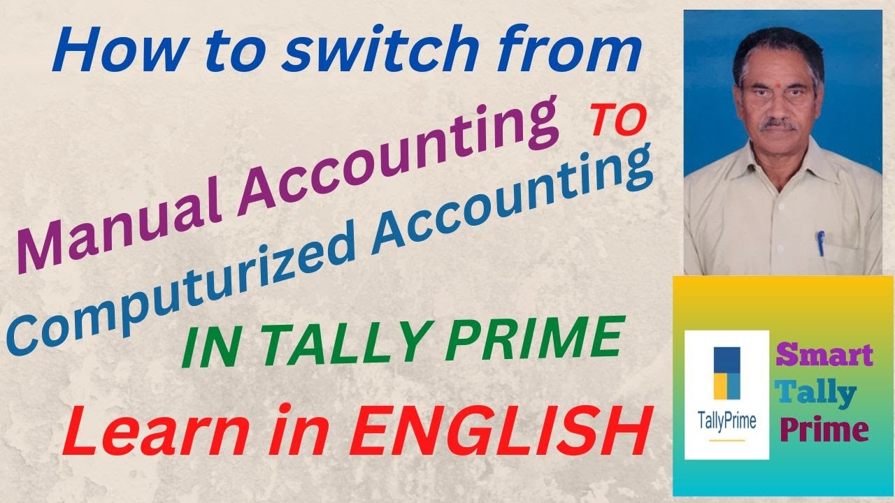 41. How to Switch from Manual Accounting to Computer Accounting in ...