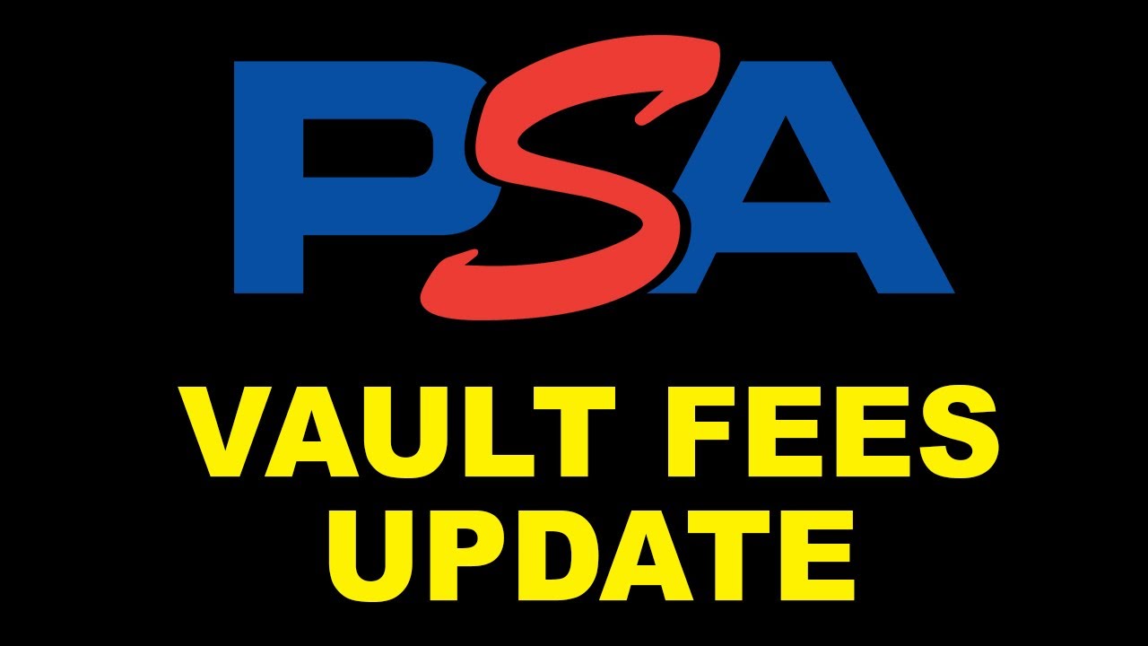 PSA Vaulting Selling Fees and Structure Changed - Storage, Submission ...