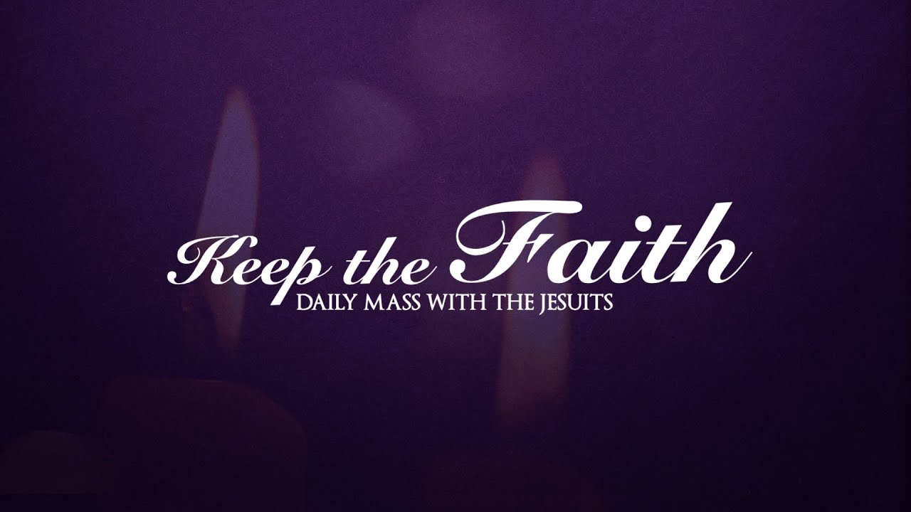 KEEP THE FAITH: Daily Mass with the Jesuits | 15 Dec 24 | Third Sunday ...