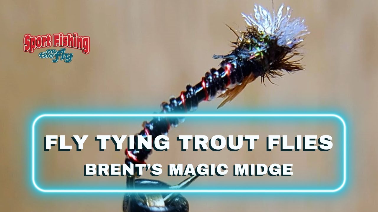 FLY TYING TROUT FLIES - PRO STAFF ON THE BENCH: BRENT'S MAGIC MIDGE ...