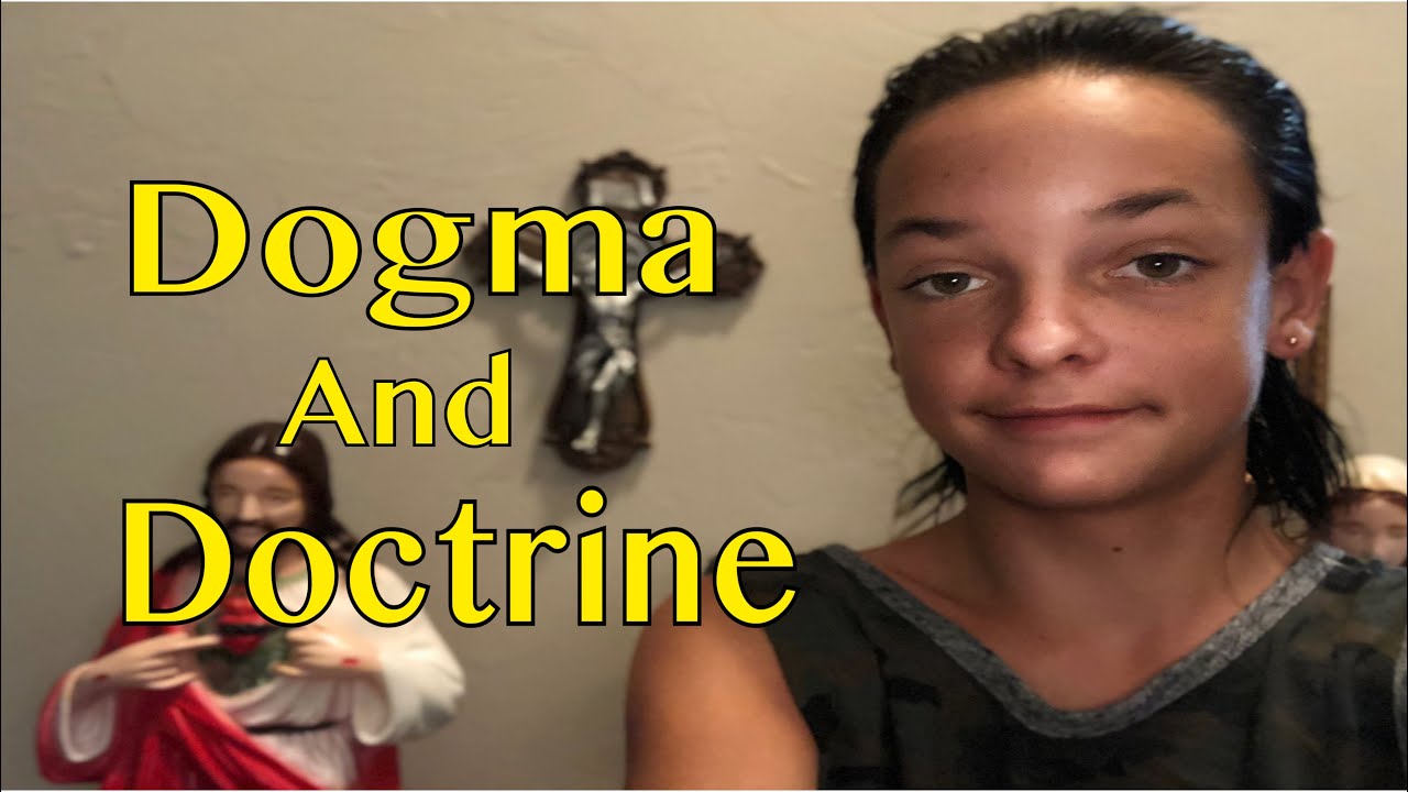 Doctrine And Dogma (What Are They?) - YouTube