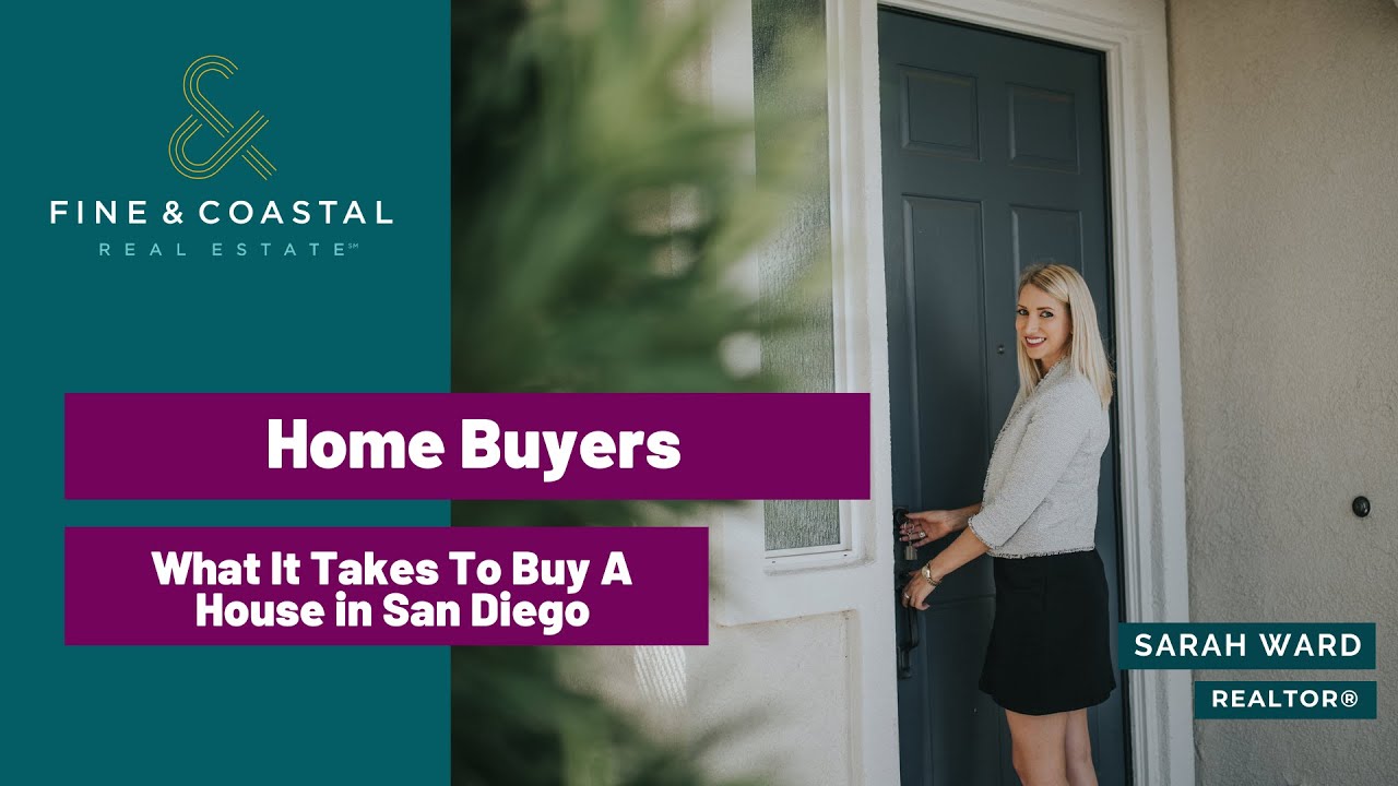What It Takes To Buy A House in San Diego with Sarah Ward, Real Estate ...
