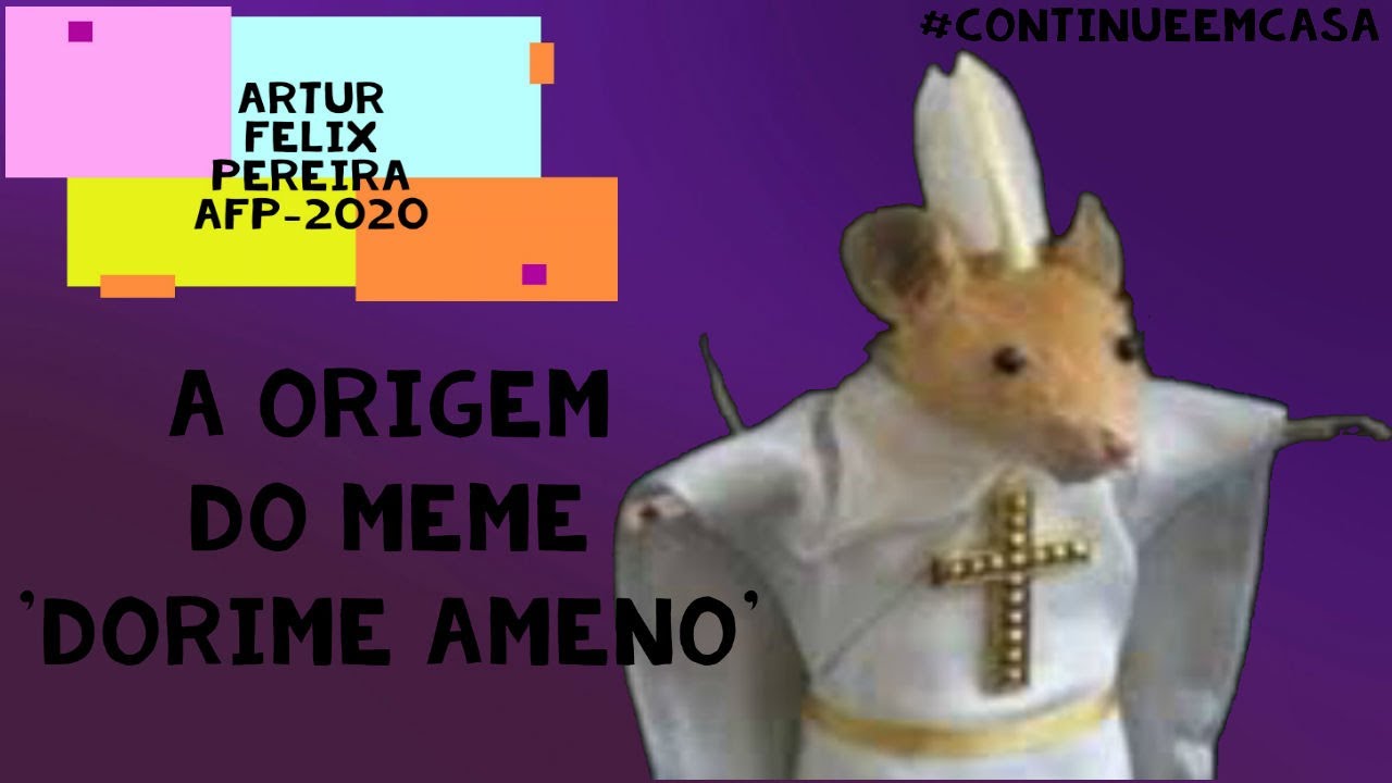 A ORIGEM DO MEME 'DORIME AMENO' #continueemcasa - YouTube