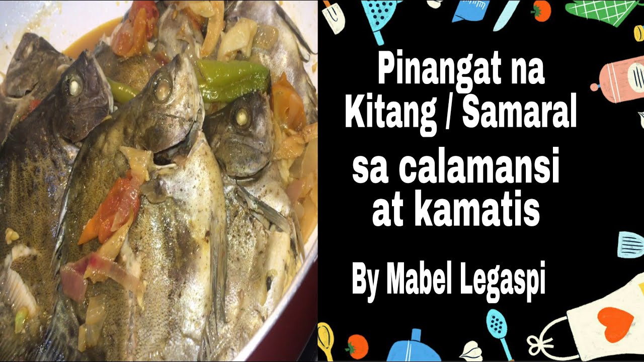 Kitang | Samaral | Pinangat na Isda sa calamansi at kamatis | How to ...