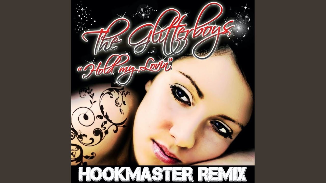 Hold My Lovin (Hookmaster Remix) - YouTube