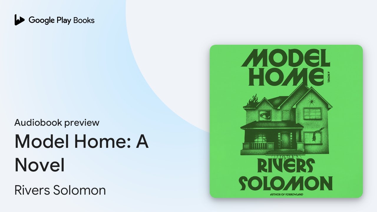 Model Home: A Novel by Rivers Solomon · Audiobook preview - YouTube