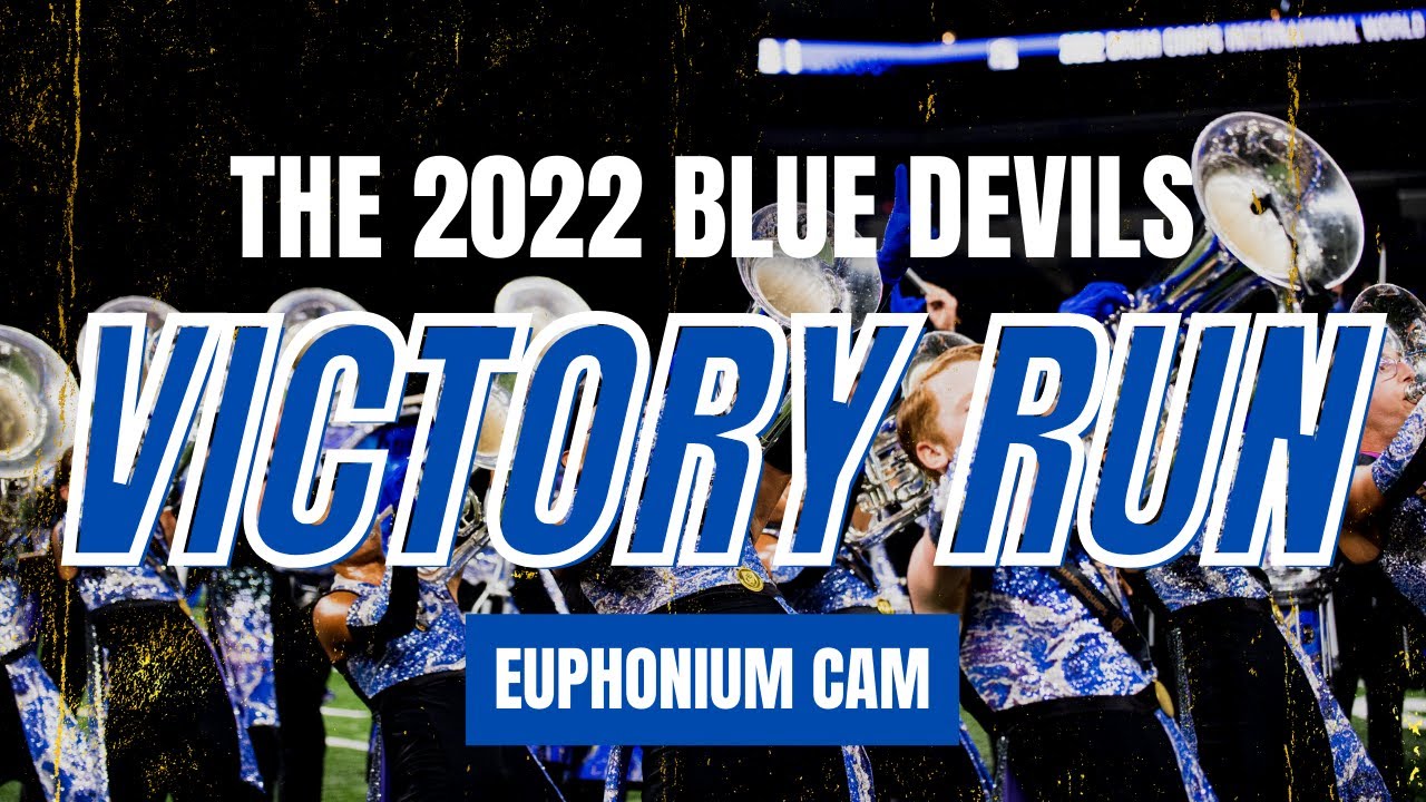 The Blue Devils 2022 - Victory Run Headcam (Euphonium) - YouTube