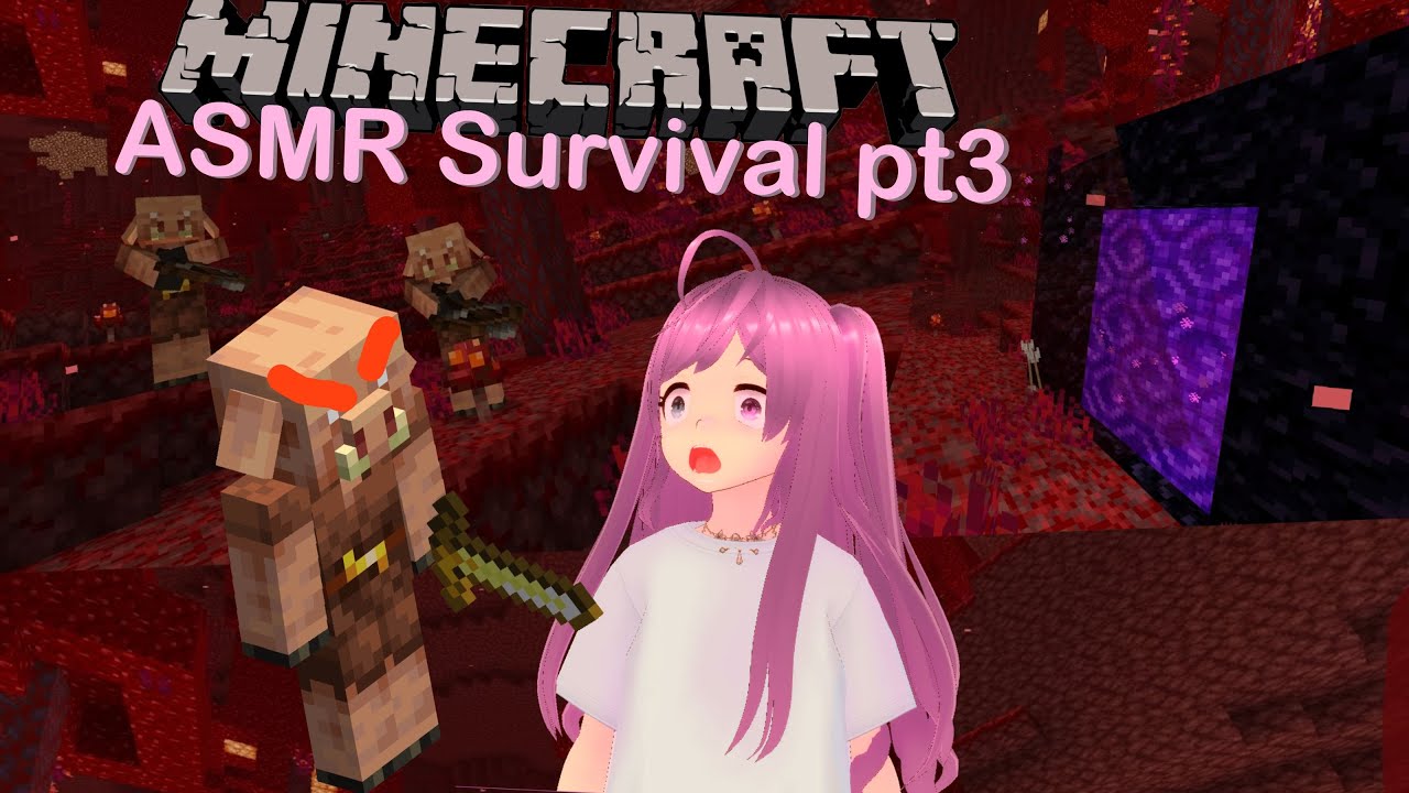 🔺Nether = Danger🔺 ASMR Minecraft Survival pt3 (whispering, controller ...