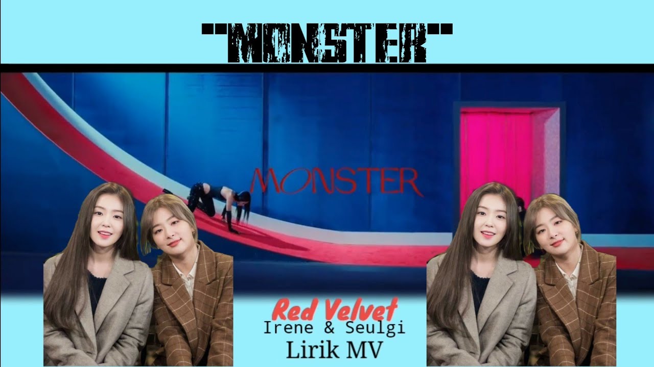 RED VELVET [IRENE&SEULGI]-MONSTER|LIRIK MV| - YouTube