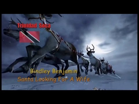 Bindley Benjamin Santa Looking For A Wife Trinidad - YouTube