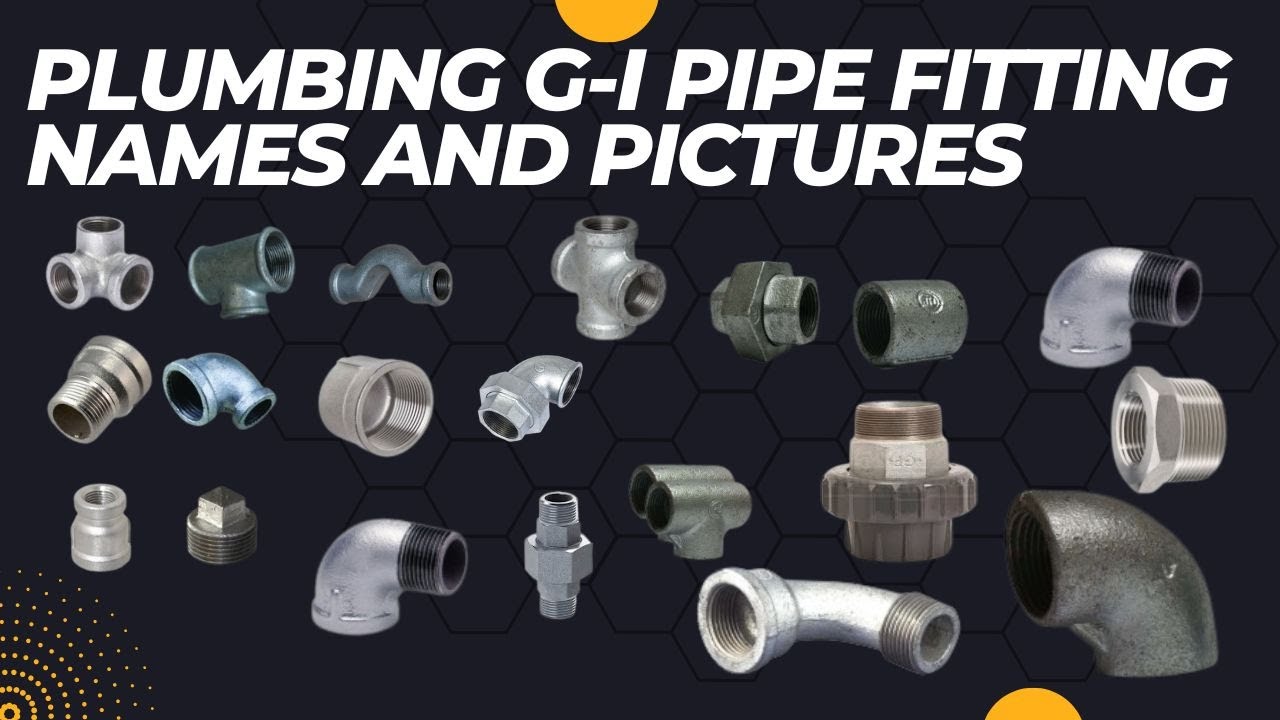 #09 Want to Know the Names of Gi Pipe Fittings? Watch Now! - YouTube