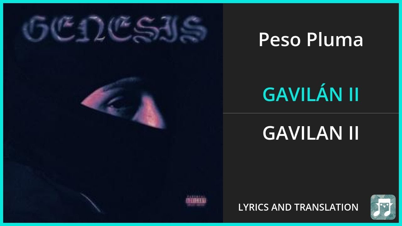 Peso Pluma - GAVILÁN II Lyrics English Translation - ft Tito Double P ...