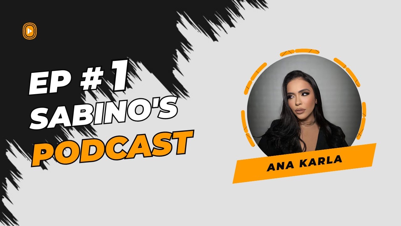 Sabinos PodCast #1 - Ana Karla - YouTube