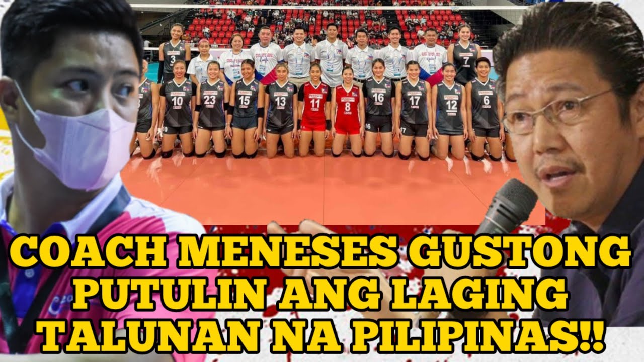MENESES UMAASANG MAPUTOL NA ANG PALAGING TALUNAN NG WOMENS NATIONAL ...
