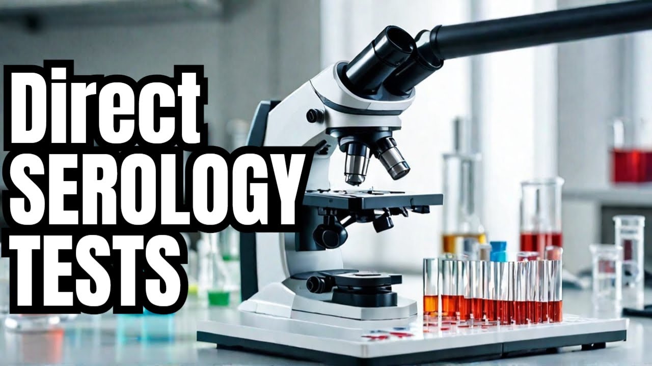 LECTURE 22: Serology, Part 1 Direct Serologic Testing - YouTube