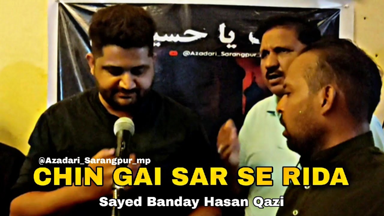 Noha 2024 | Chin Gai Sar Se rida | Sayed Banday Hasan Qazi | 6 Moharram ...