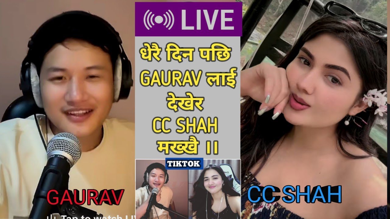 धेरै दिन पछि GAURAV लाई देखेर CC SHAH मख्खै ।। gaurav rai and cc shah tiktok live today ! - YouTube