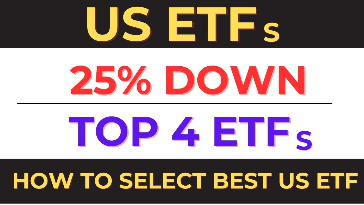 US ETFs are down 25% ! here's how to select best US ETFs - YouTube