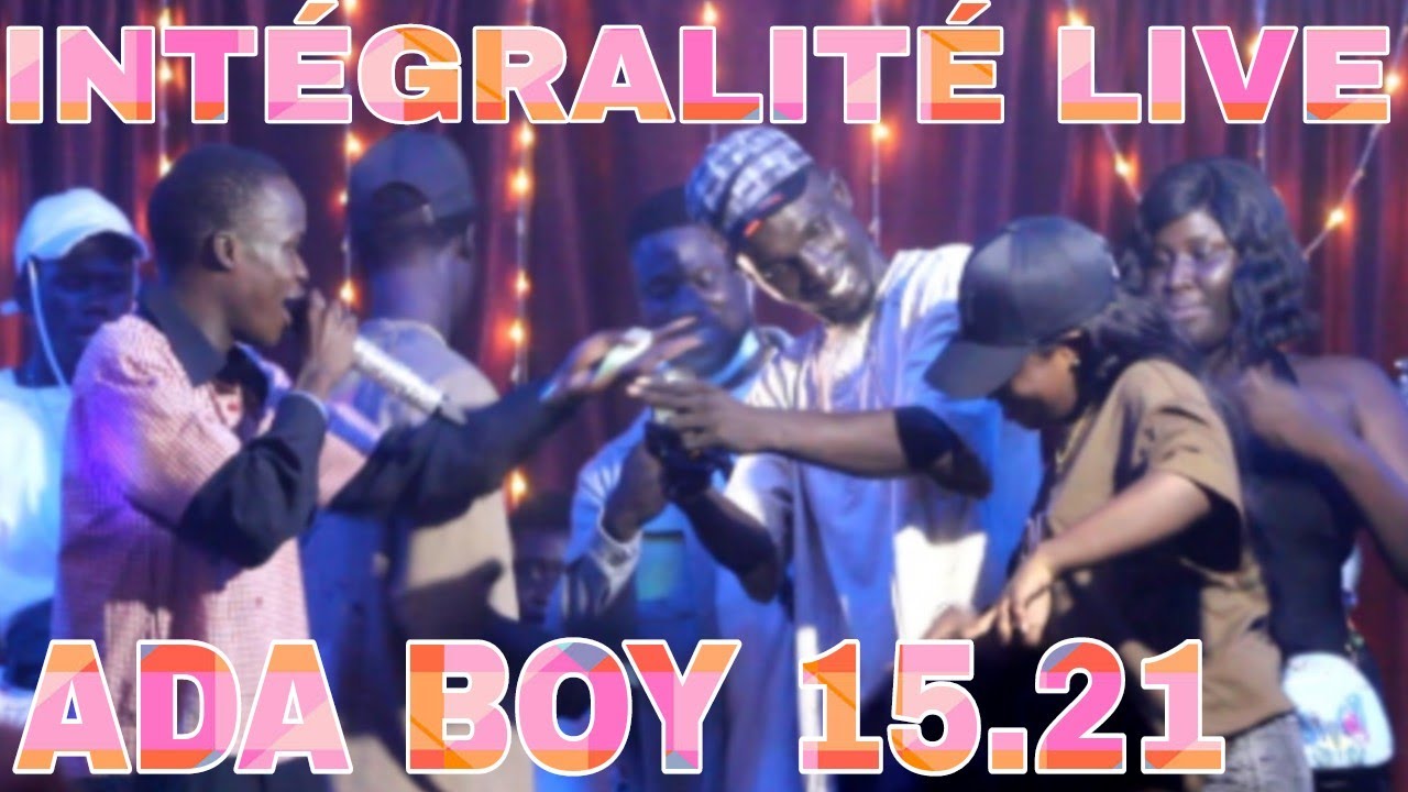 INTÉGRALITÉ ADA BOY 15.21🎤 LIMAY DOUNDOU NI YALLAH BOUMOU THIÉKH ...