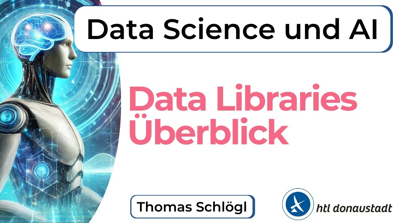 Data Science und Artificial Intelligence Kurs | Teil 9: Data Libraries ...
