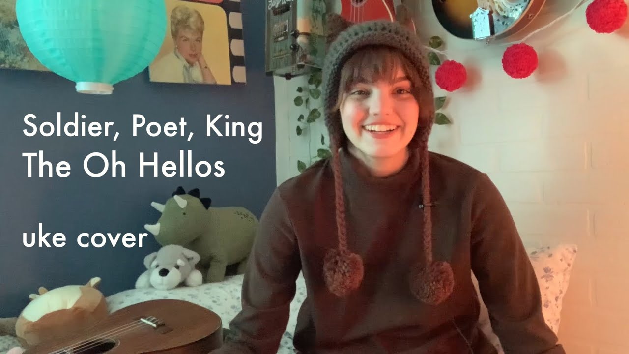 Soldier, Poet, King - The Oh Hellos uke cover - YouTube