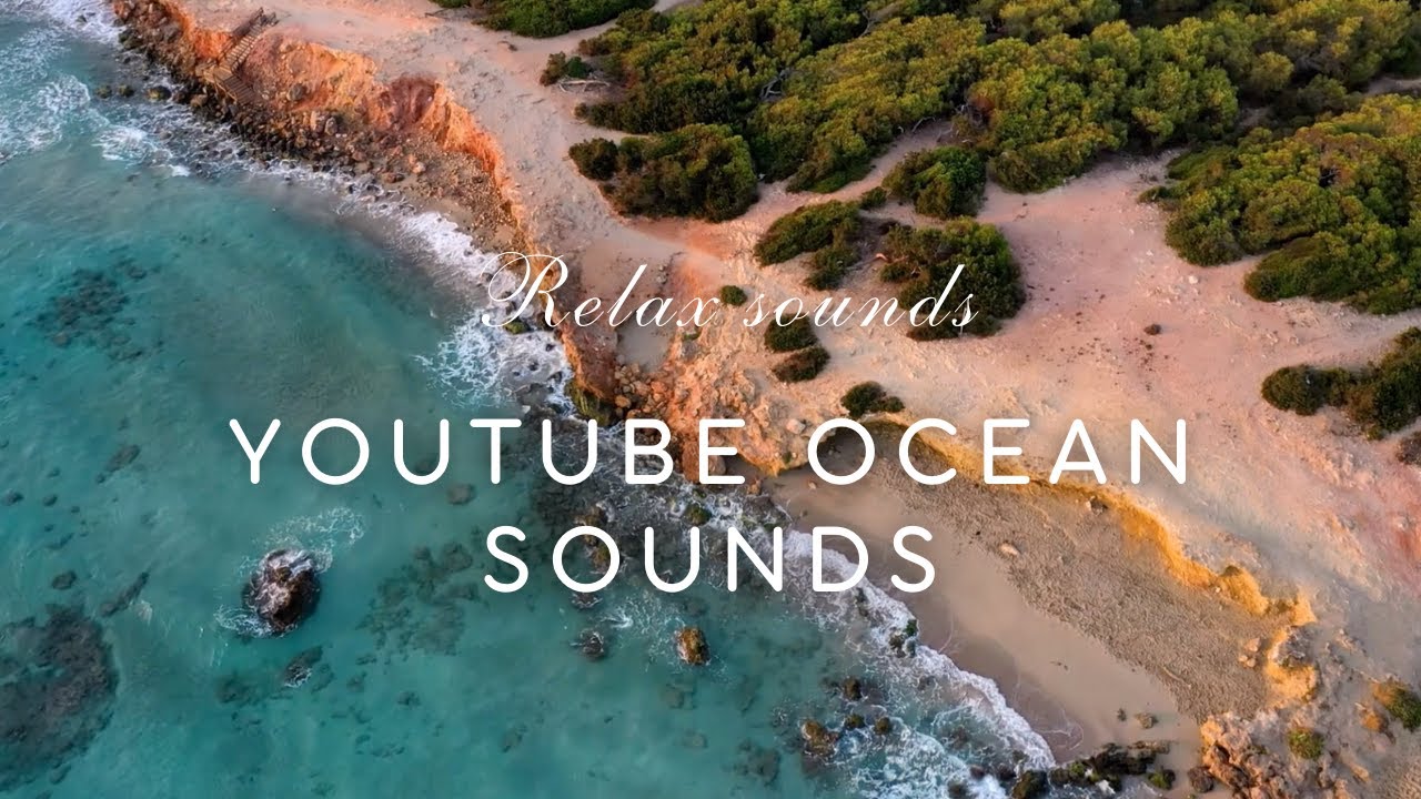 ocean HD | sleep music ocean waves | YOUTUBE OCEAN SOUNDS | WAVES - YouTube