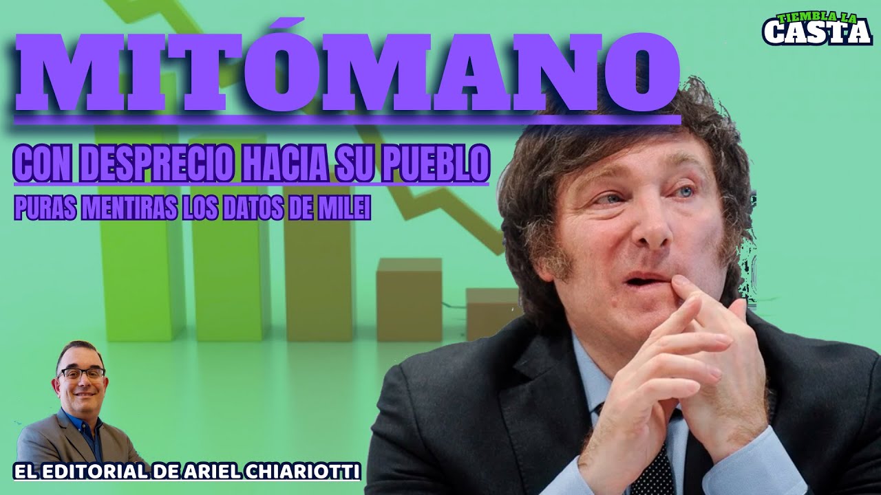 MITOMANO CON DESPRECIO HACIA SU PUEBLO | El editorial de Ariel ...