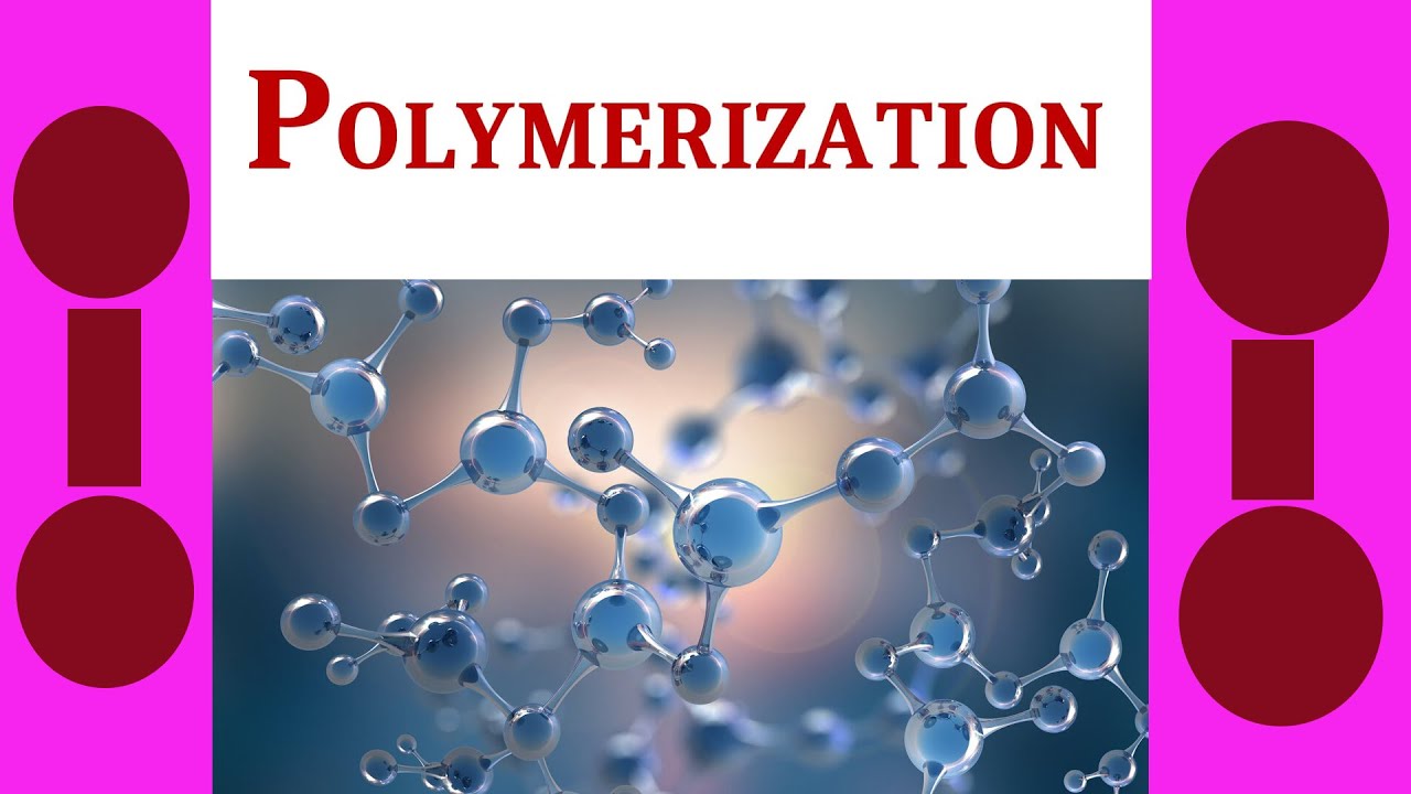 Polymerization | Catalytic & Thermal polymerization | Phosphoric acid ...