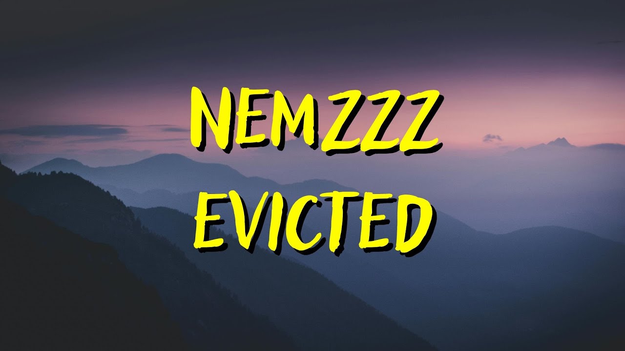 NEMZZZ — EVICTED (LYRICS) - YouTube