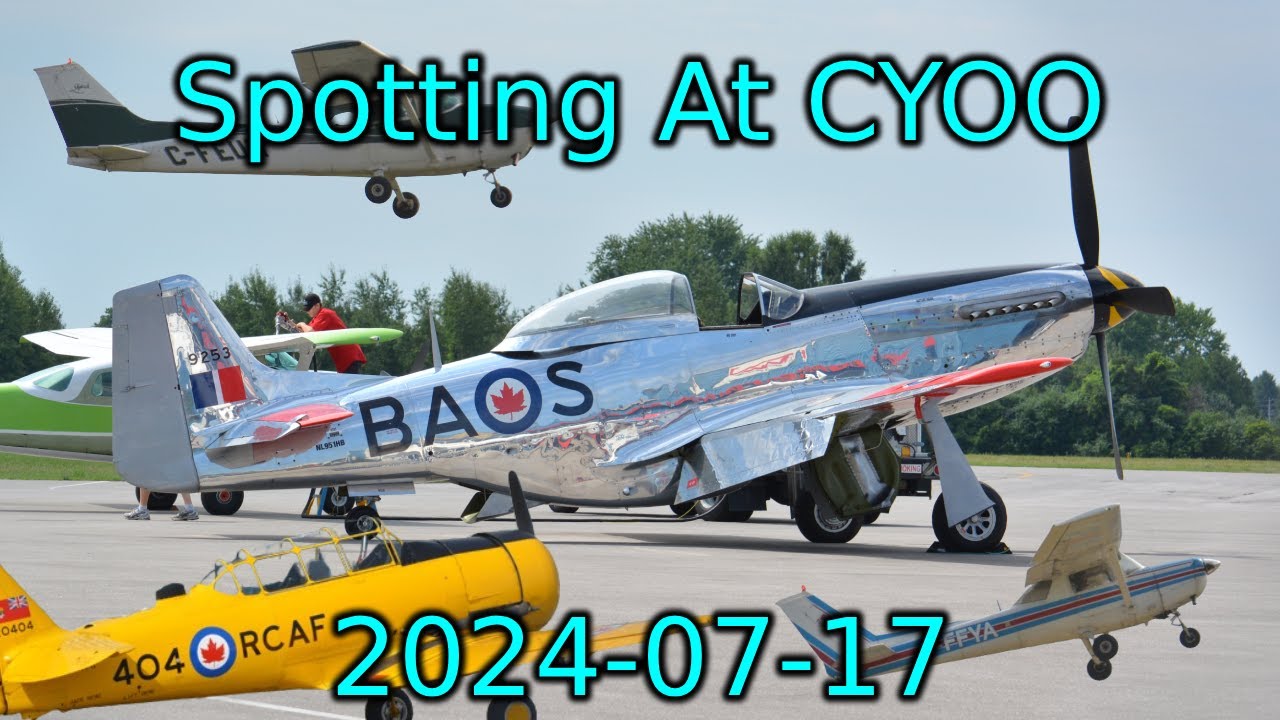 Spotting At CYOO | P-51D Mustang & More! - YouTube
