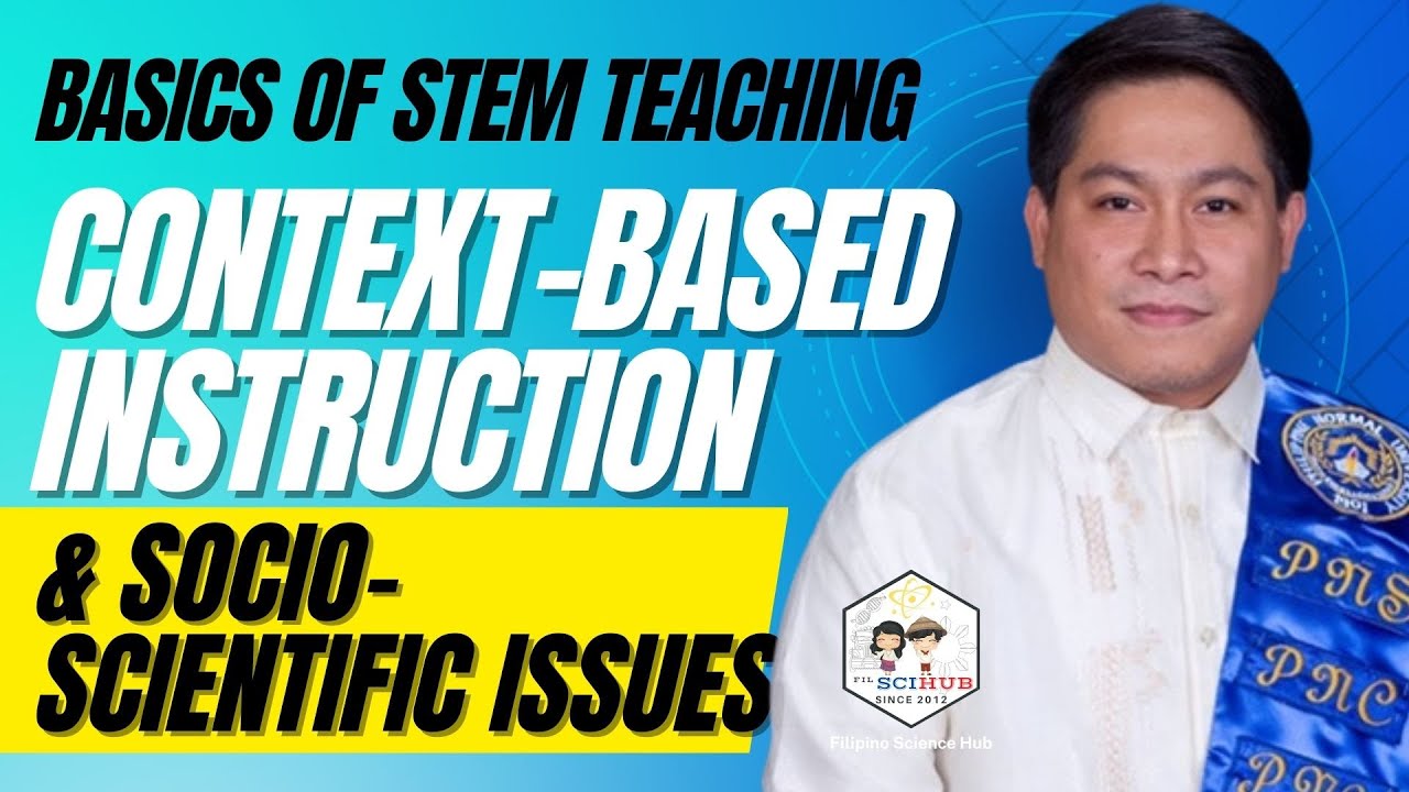 [STEM TEACHING TIPS] Context-based Instruction and Socio-Scientific ...