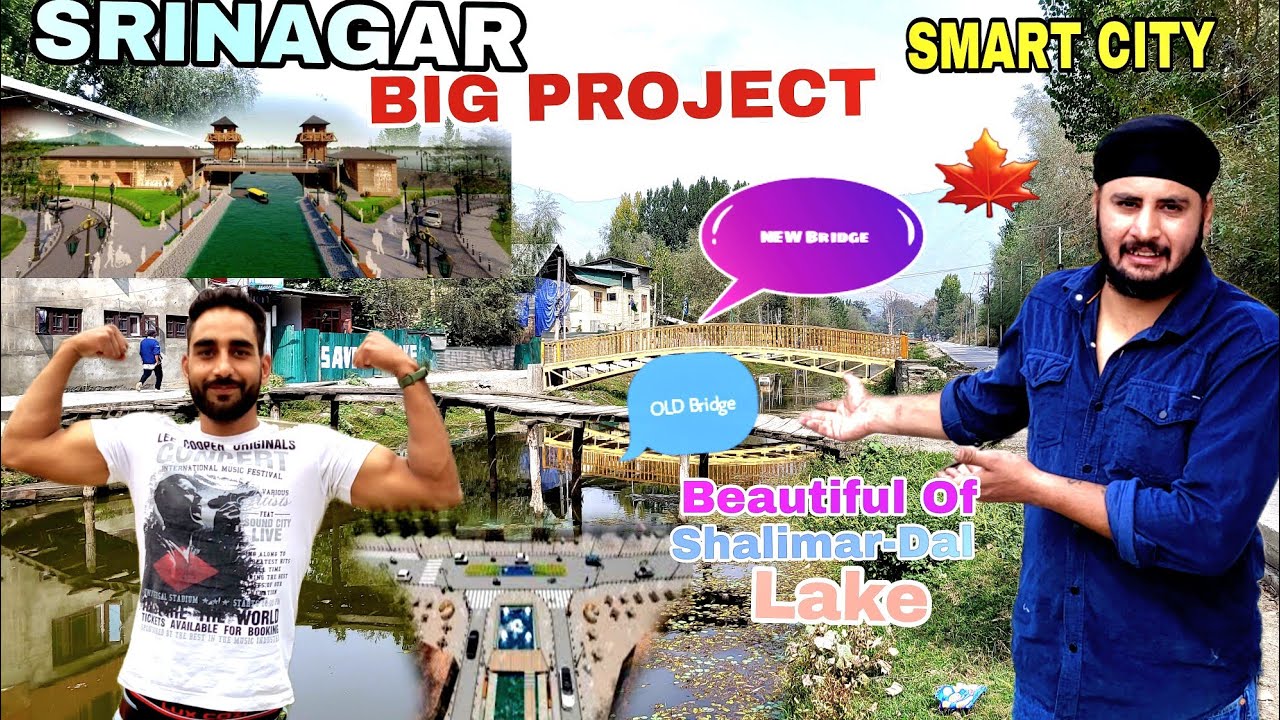 BIG PROJECT SHALIMAR PRECINCT AND CANALS SRINAGAR SMART CITY ️ - YouTube